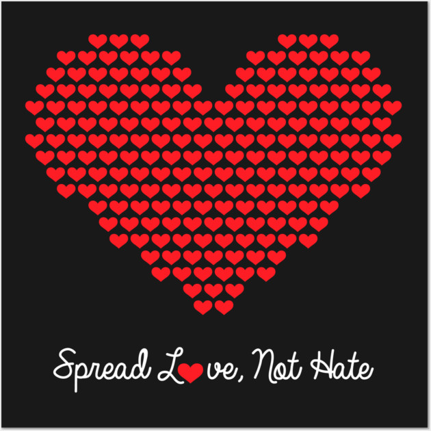 spread love not hate