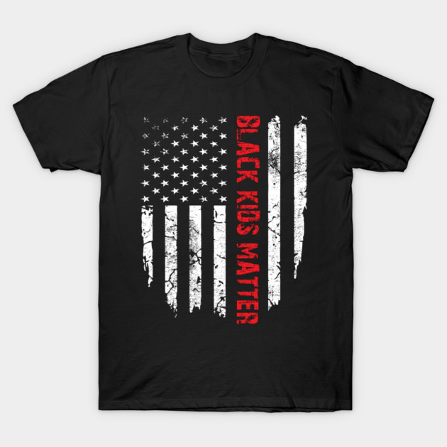 Black kids Matter Family Civil Rights Gift - Black Kids Matter - T ...