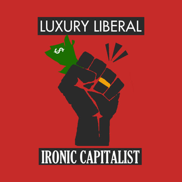 Luxury Liberal, Ironic Capitalist - Communism - Mug | TeePublic