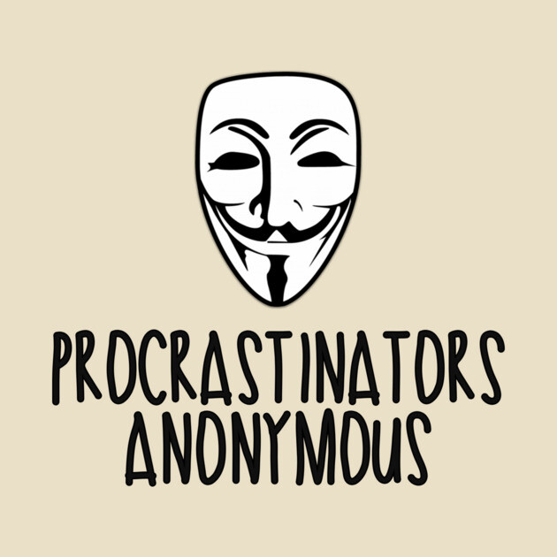 procrastinators anonymous