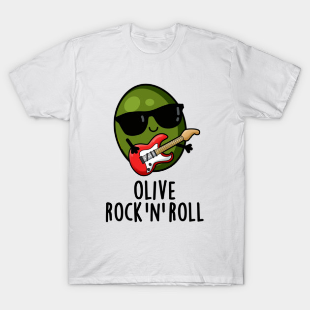 Olive Rock And Roll Cute Rocker Olive Pun - Olive Puns - T-Shirt ...