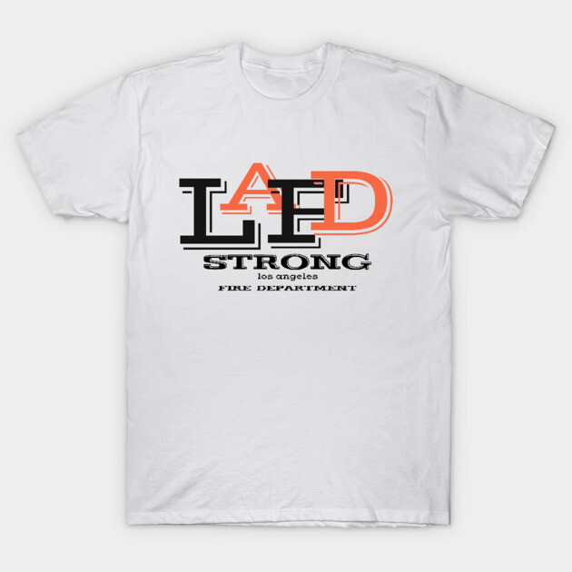 LAFD Strong Los Angeles Fire Department, LAFD Strong, LAFD, Lafd Strong ...