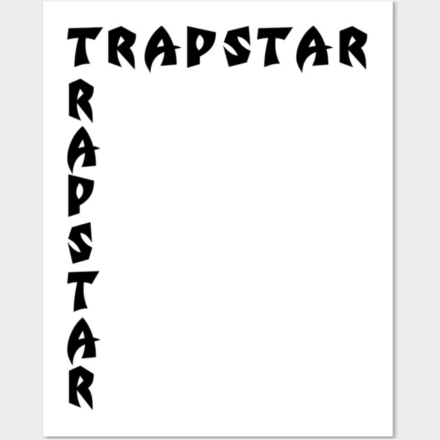trapstar posters