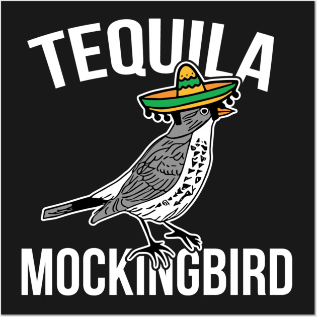 tequila mockingbird print