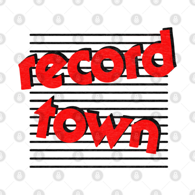 Record Town Defunct 1980s Mall Record Store - Record Town - T-Shirt ...