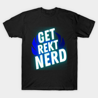 get rekt nerd