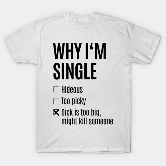 i'm single because