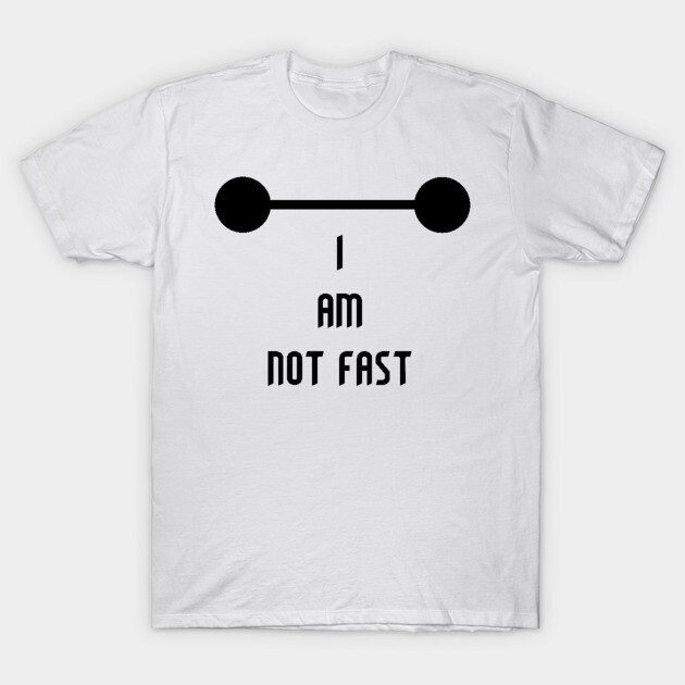 I am not Fast - Disney - T-Shirt | TeePublic