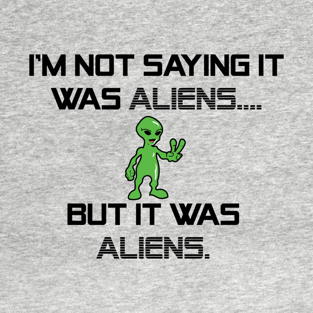 funny alien saying