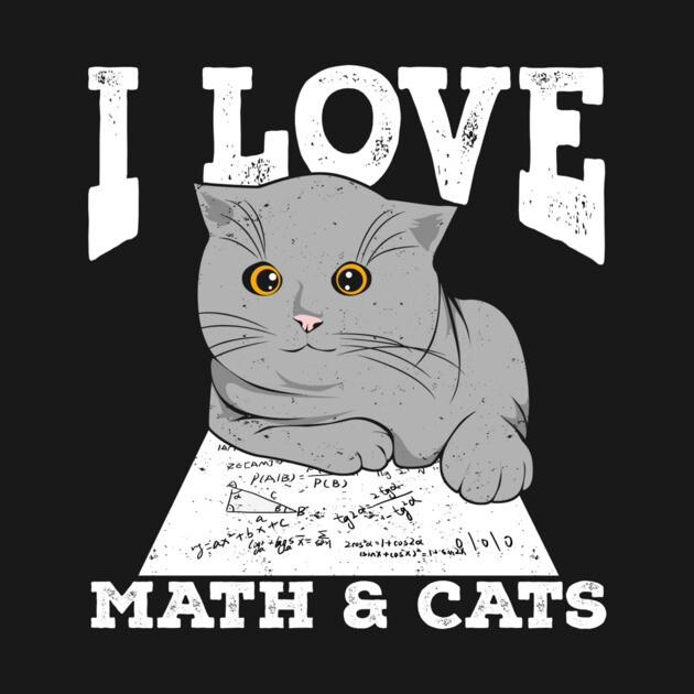 I Love Math And Cats - Math And Cats - T-Shirt | TeePublic