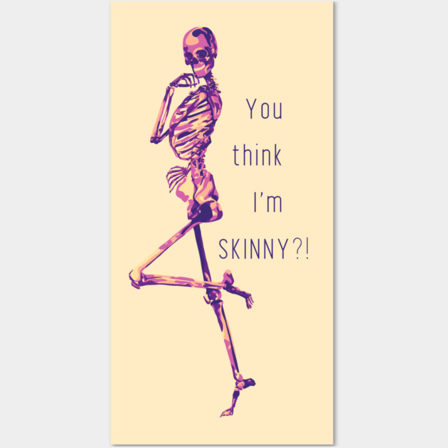 skinny bone