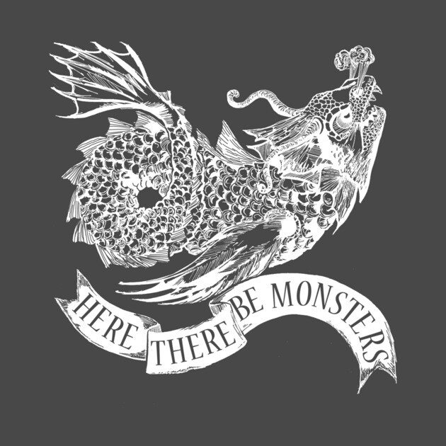 there be monsters