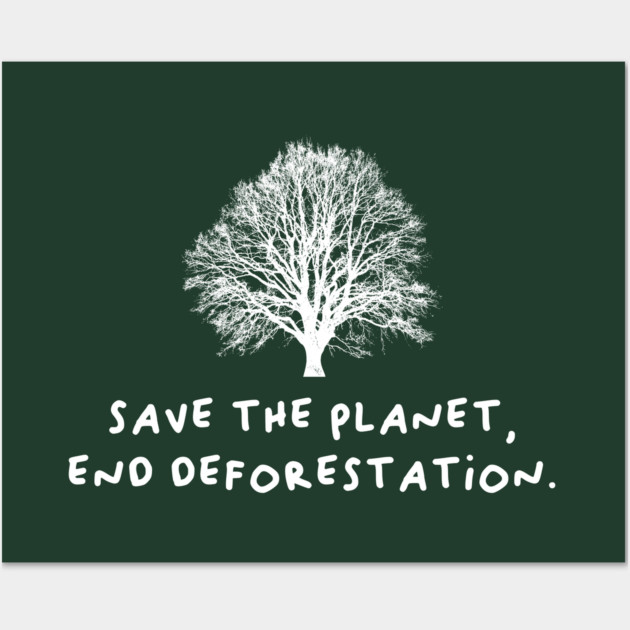 deforestation posters