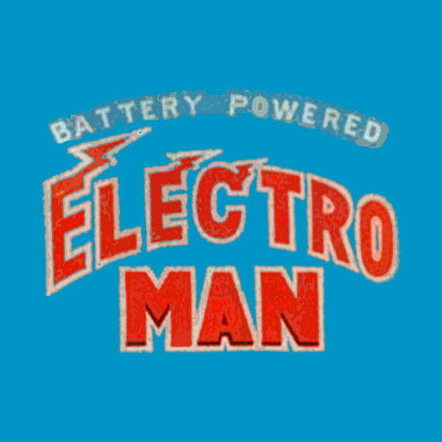 Battery Powered ELECTRO MAN - Vintage Retro - T-Shirt | TeePublic