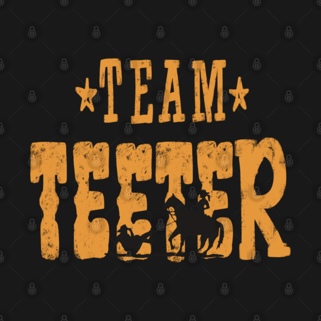Team Teeter Yellowstone TV Show - Yellowstone Tv Show - T-Shirt | TeePublic
