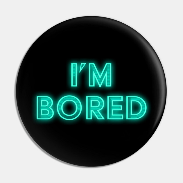 i'm bored button