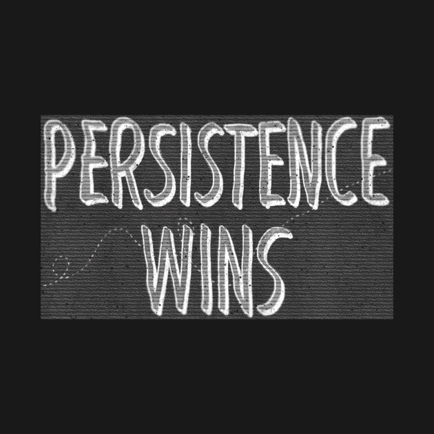 perseverance wins