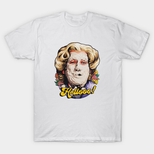 miss doubtfire helloooo