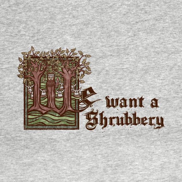 bring me a shrubbery monty python