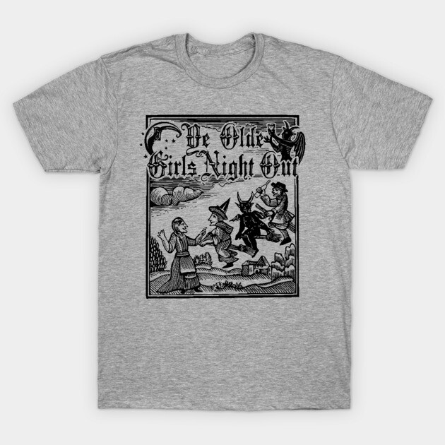 Girls Night Out - Witch - T-Shirt | TeePublic