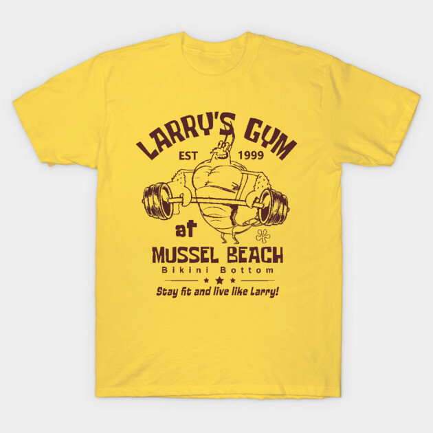 Larry's Gym At Mussel Beach - Spongebob - T-Shirt | TeePublic