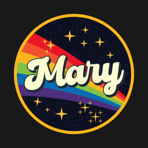 Mary // Rainbow In Space Vintage Style - Mary - T-Shirt | TeePublic