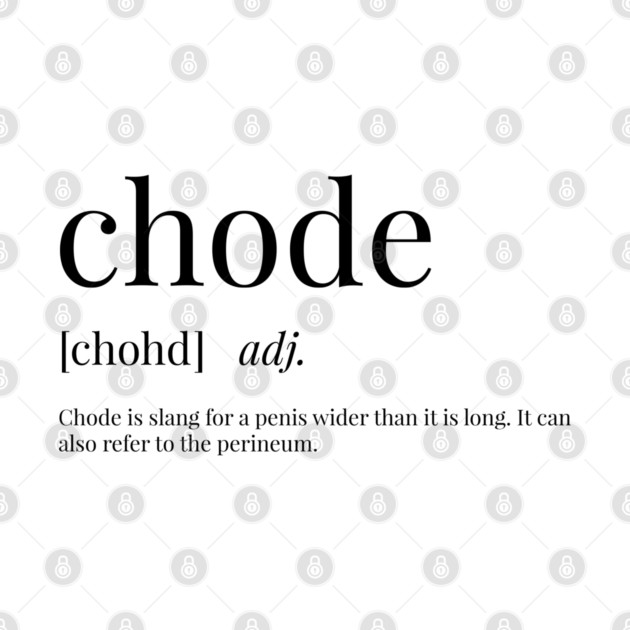 Chode Definition - Chode - T-Shirt | TeePublic