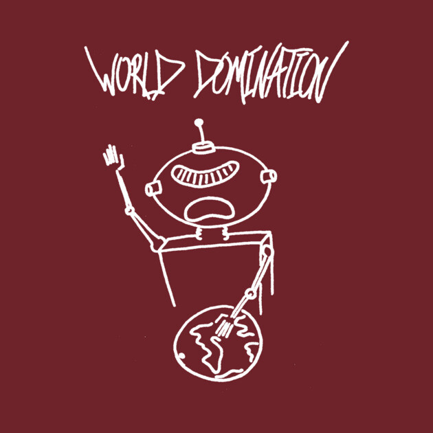 World Domination! (white logo) - World Domination - T-Shirt | TeePublic