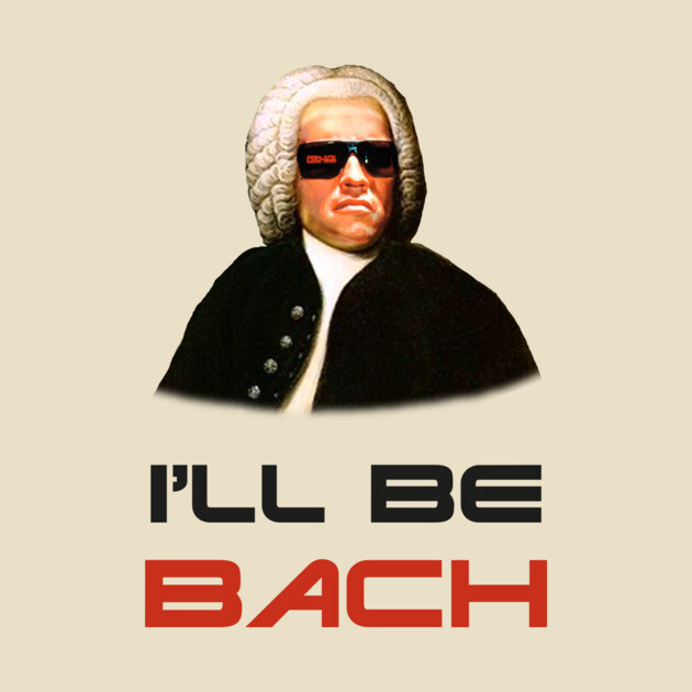 i'll be bach