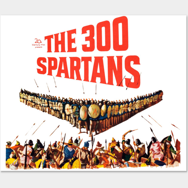 The 300 Spartans Movie Poster - 300 - Posters and Art Prints | TeePublic