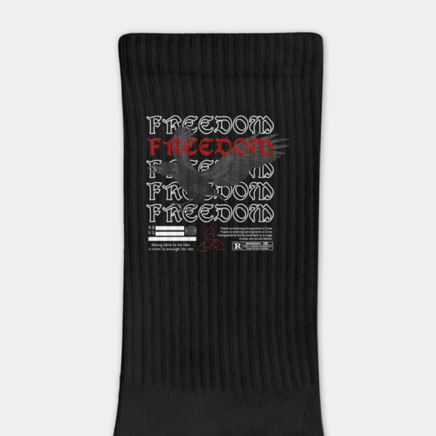 THE CROW IS A SYMBOL OF FREEDOM - Freedom - Socks | TeePublic