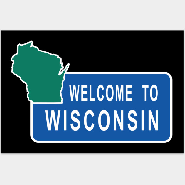 Wisconsin Welcome to Wisconsin - Retro Road Sign - Wisconsin State ...