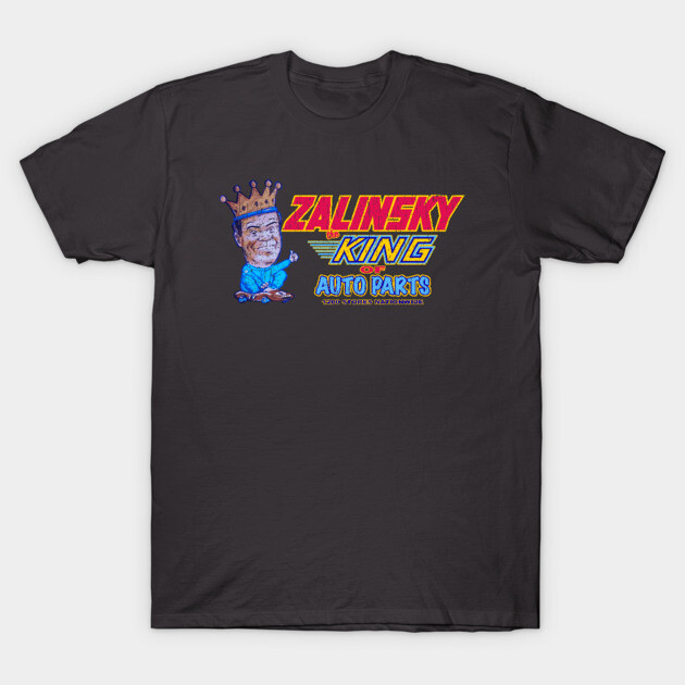 ZALINSKY King of Auto Parts (2) - Tommy Boy - T-Shirt | TeePublic