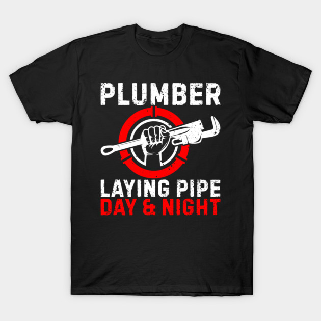 Plumber Laying Pipe Day & Night Funny Plumbing Pipefitter - Plumber ...