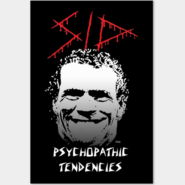 is sid a psychopath