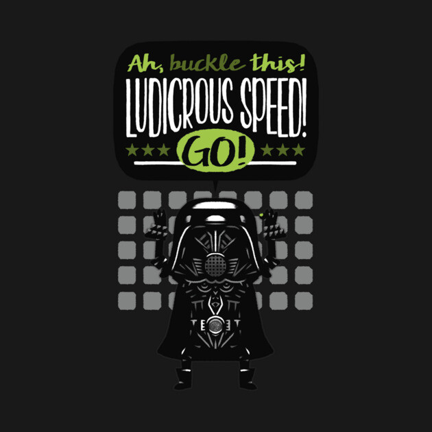 Ludicrous Speed! - Spaceballs - T-Shirt | TeePublic