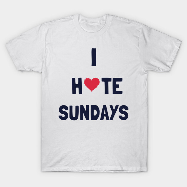 hate sundays