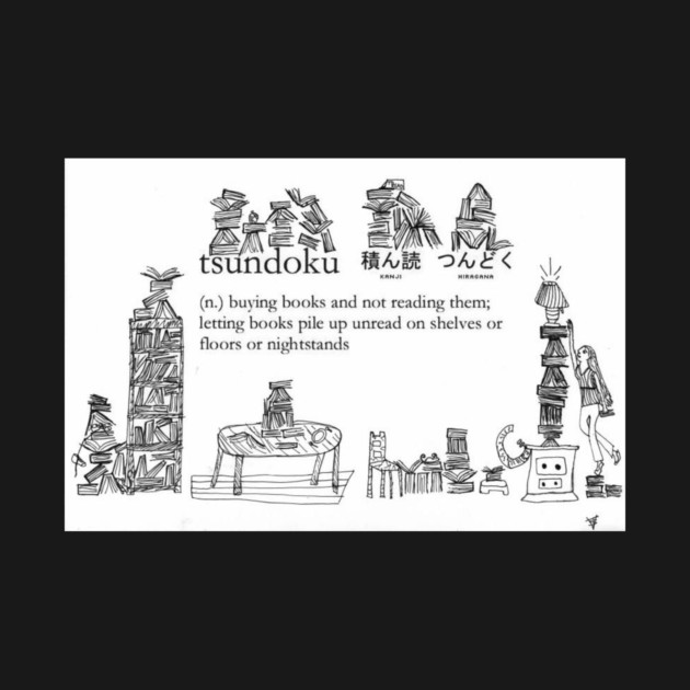 Tsundoku Japanese Meaning Definition Meme Word - Tsundoku - T-Shirt ...