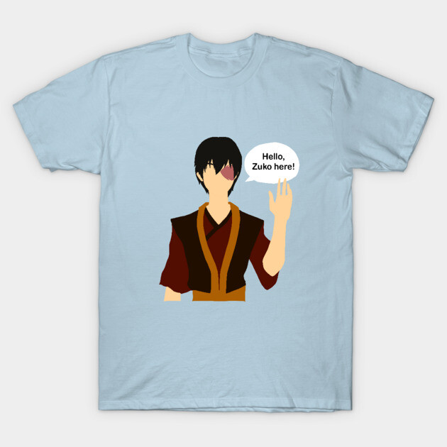 Zuko Here! - Avatar - T-Shirt | TeePublic