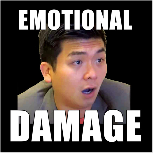 EMOTIONAL DAMAGE meme - Emotional Damage Meme - Posters and Art Prints ...