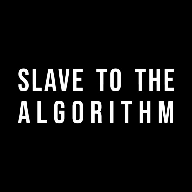 Slave To The Algorithm - Slave To The Algorithm - Pin | TeePublic