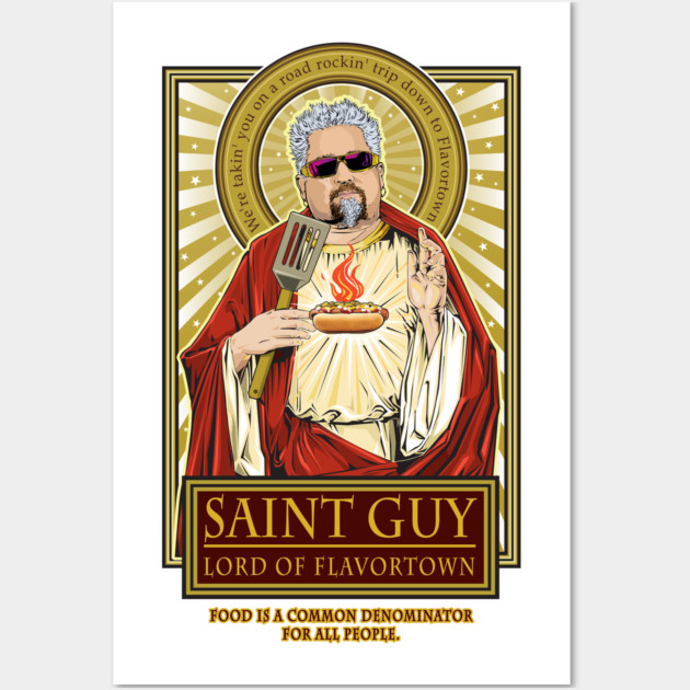 Saint Guy - Guy Fieri - Posters and Art Prints | TeePublic