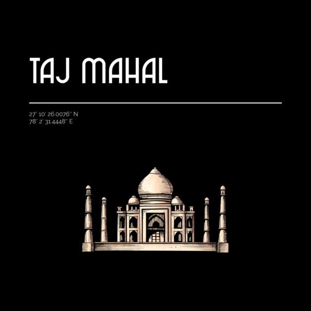 India Taj Mahal, coordinates - Taj Mahal - Pin | TeePublic