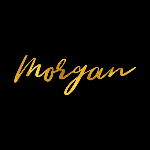 Morgan Name Hand Lettering in Faux Gold Letters - Morgan - Pin | TeePublic