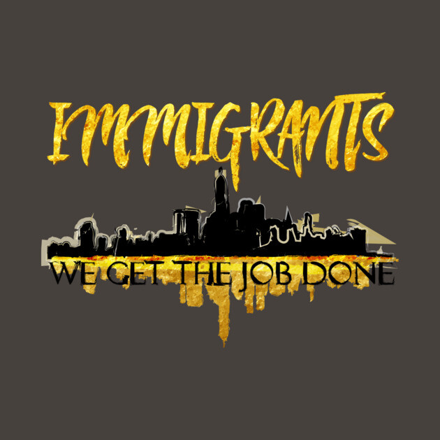 Immigrants - We Get the Job Done - Hamilton - Pin | TeePublic