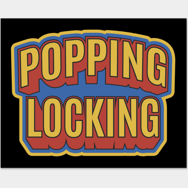 Popping and Locking - Breakdance - B-Boys and B-Girls - Popping And ...