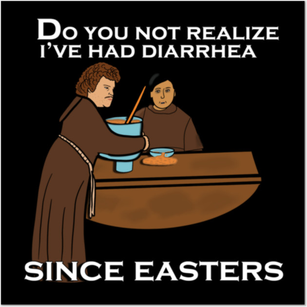 nacho libre diarrhea since easters