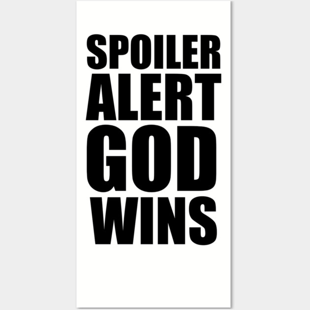 Revelation 20:10 SPOILER ALERT GOD WINS Large Typography - Revelation ...