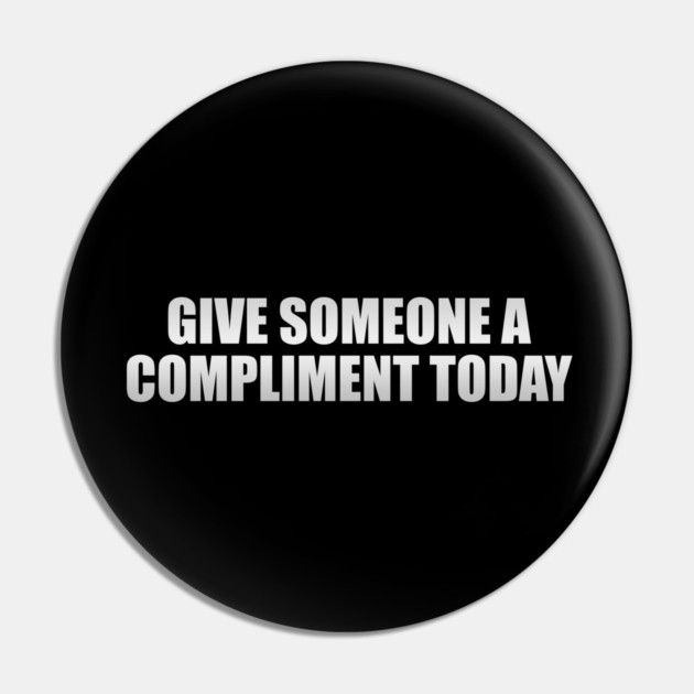 compliment someone