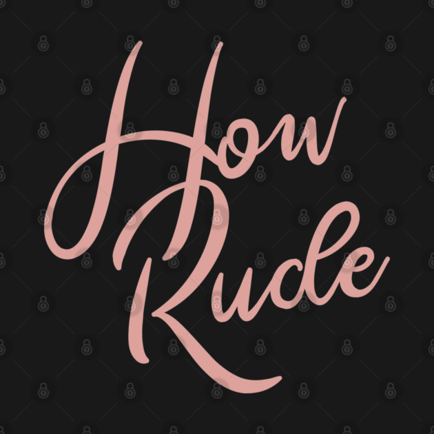 How Rude - Full House - Kids T-Shirt | TeePublic